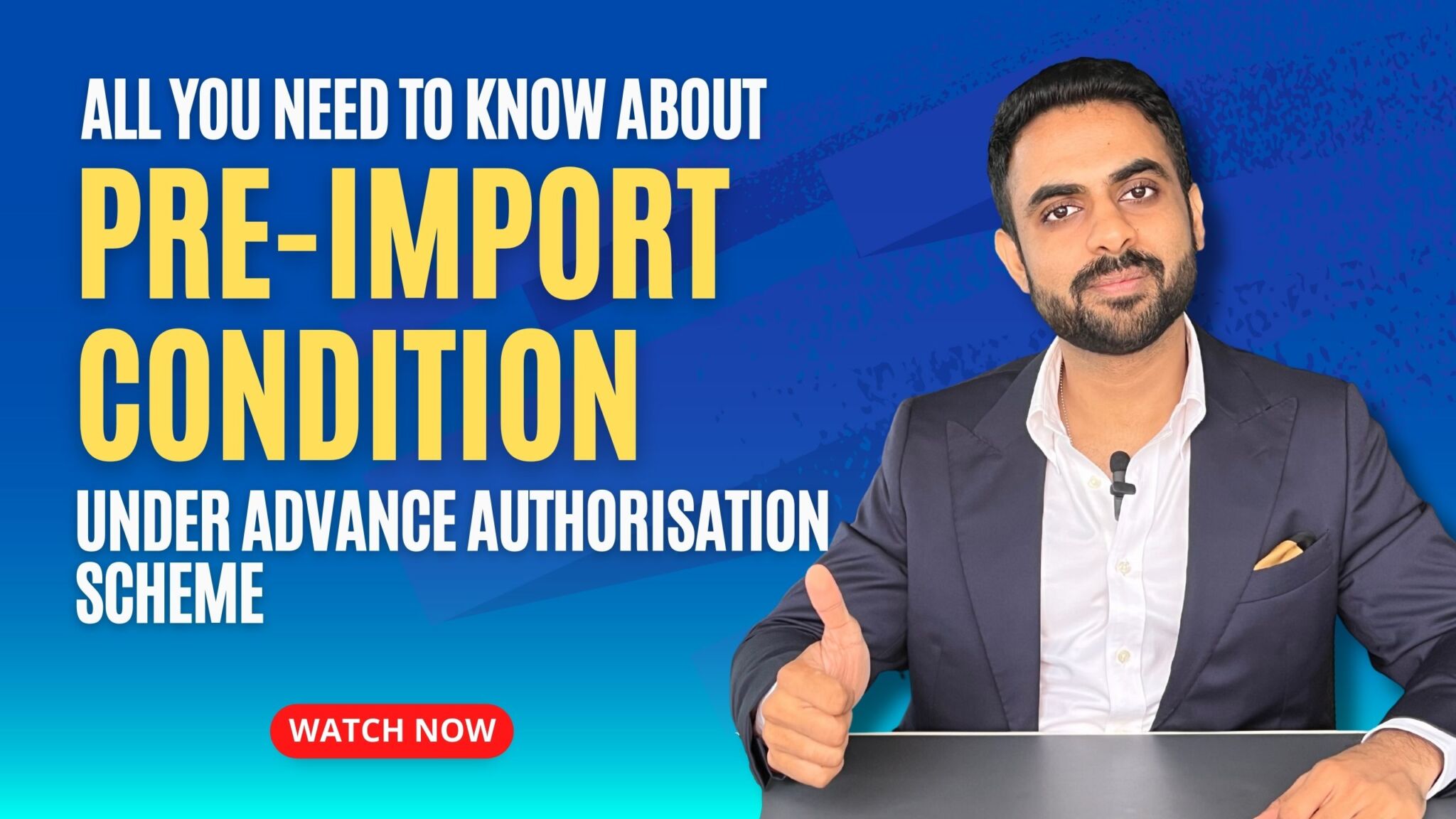 Pre-Import Condition for Advance Authorisation | Explained